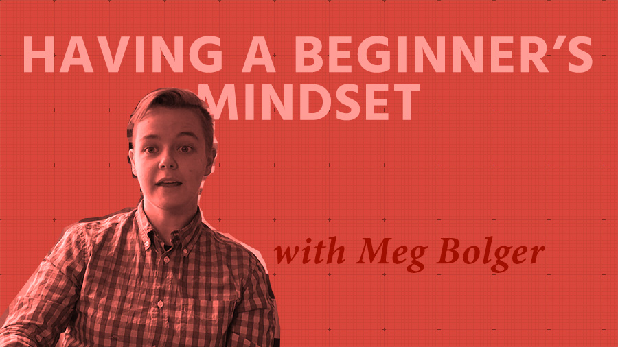 The Importance of a Beginner's Mindset • FacilitatingXYZ | FacilitatingXYZ